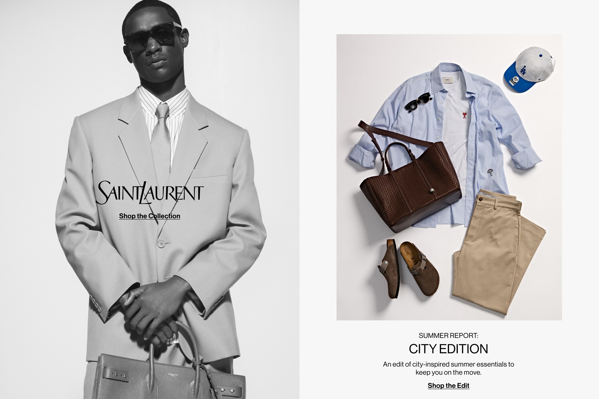 SAINT LAURENT. SHOP THE COLLECTION. CITY REFRESH. SHOP THE EDIT.